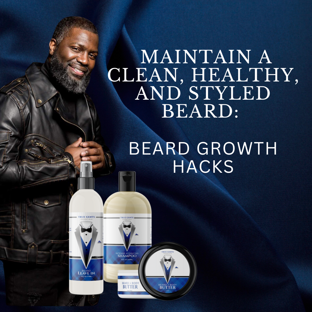How to Maintain a Clean, Healthy, and Styled Beard: Beard Growth Hacks ...